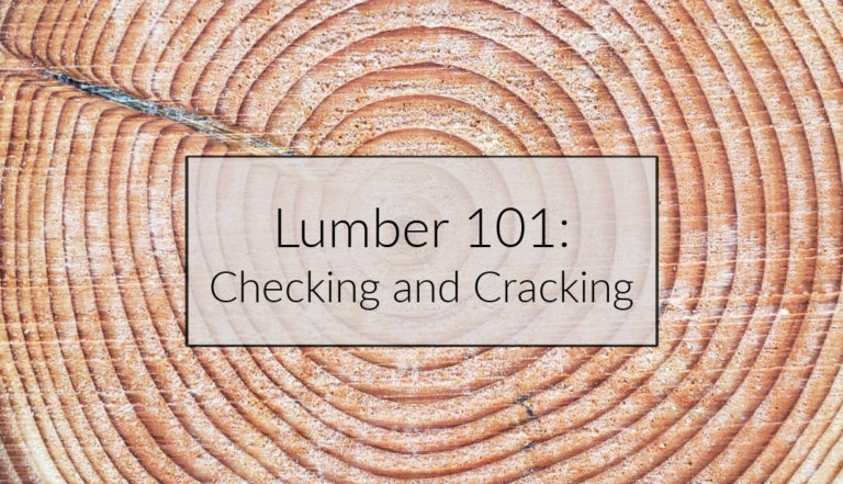 Lumber 101: Checking and Cracking | Lumberstore.ca